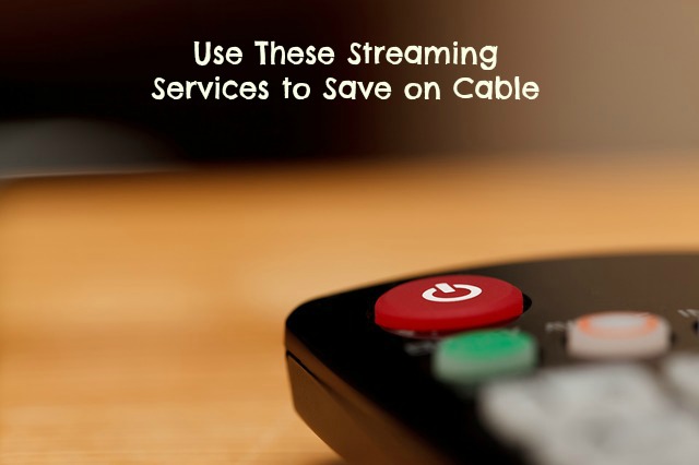 Use These Streaming Services to Save on Cable - Common Sense With Money